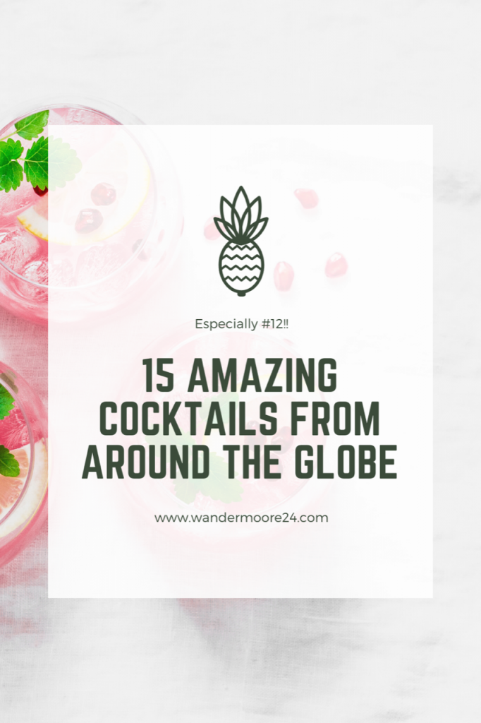 15 Must-Try Drinks from Around the World! — WanderMoore